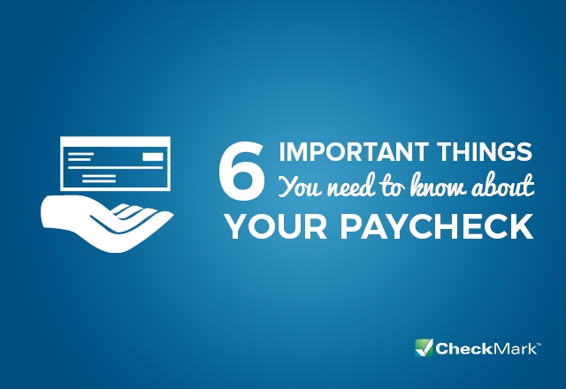6 Important Things You Need to Know About Your Paycheck