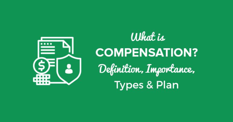 What is Compensation? – Definition, Importance, FAQs & Plan