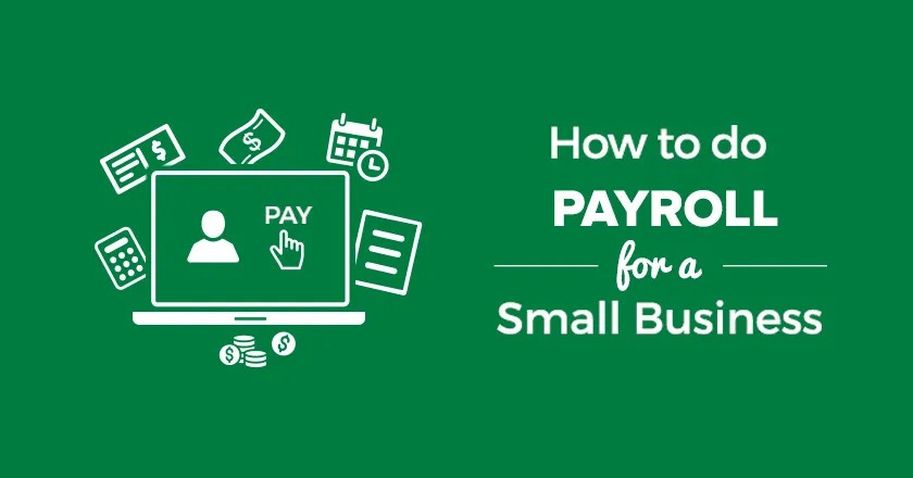 How to do Payroll for a Small Business - The Ultimate Guide