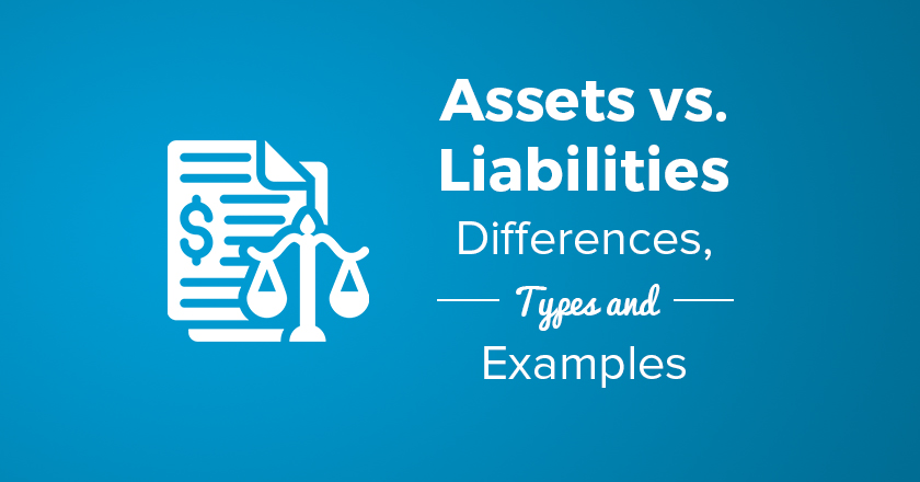 Assets Vs Liabilities Differences Types Examples