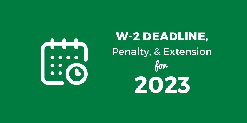 W-2 Deadline, Penalties, & Extension for 2023/2024 | CheckMark